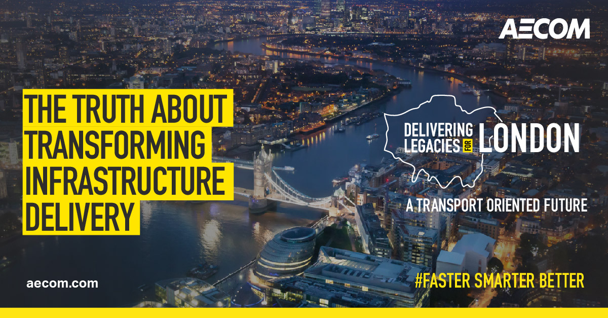 Delivering Legacies for London - - Transforming infrastructure delivery ...